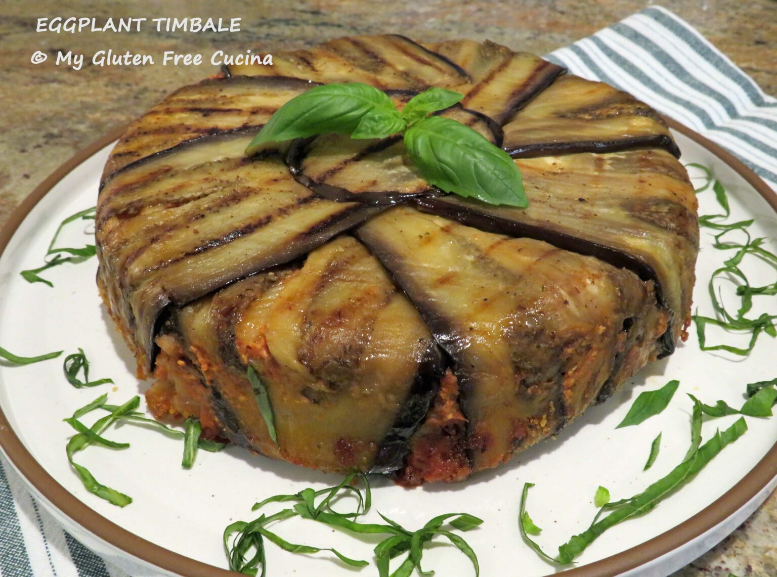 Gluten Free Eggplant Timbale – My Gluten Free Cucina